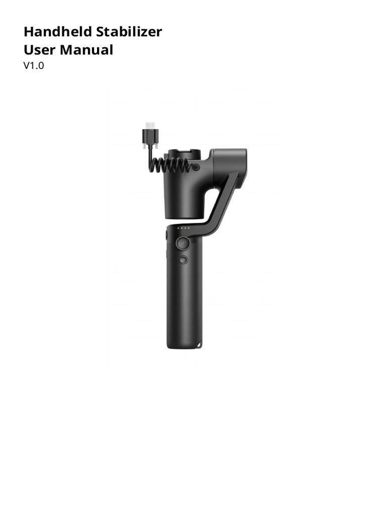 Handheld Stabilizer User Manual V1.0 | PDF | Mobile Device | Usb