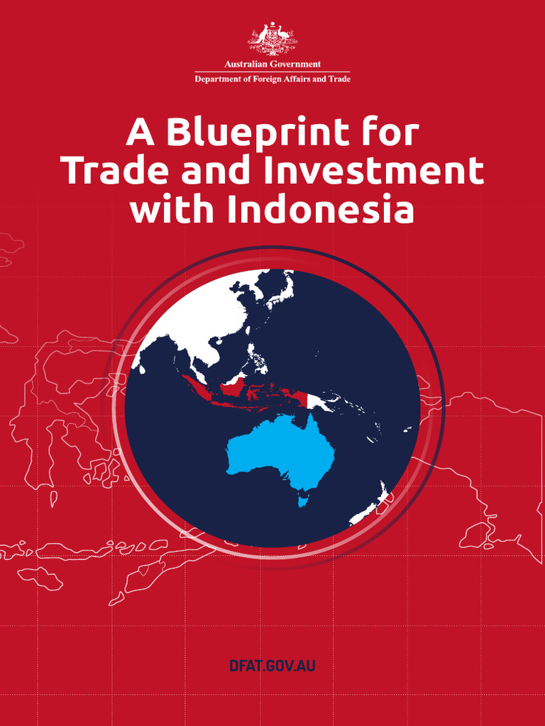 Trade and Investment Blueprint Indonesia | PDF | Indonesia | Australia