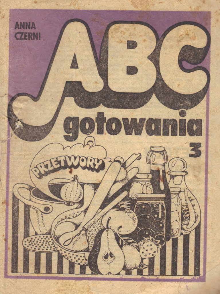 ABC Gotowania 3 - Przetwory - Anna Czerni | PDF