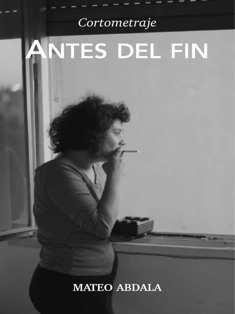 Antes Del Fin Carpeta Produ Final (2) 2 | PDF | Documental | Buenos Aires