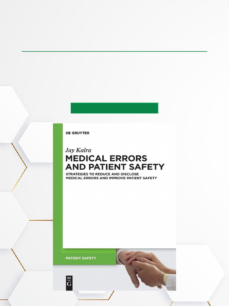 Medical Errors and Patient Safety Strategies To Reduce and Disclose Medical Errors and Improve ...