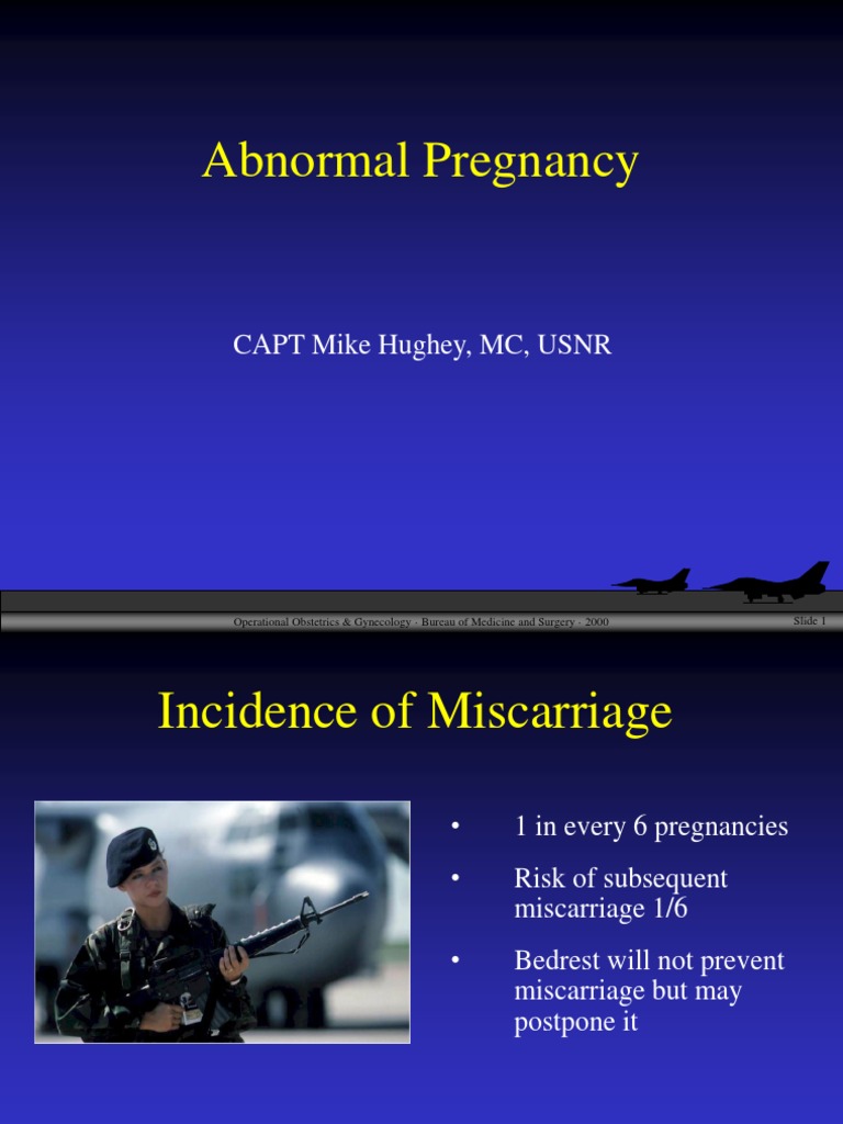 Abnormal Pregnancy: CAPT Mike Hughey, MC, USNR | PDF | Miscarriage ...