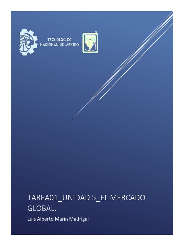 Tarea01_Unidad 5_El Mercado Global | PDF | México | Tratado de Libre Comercio Norteamericano