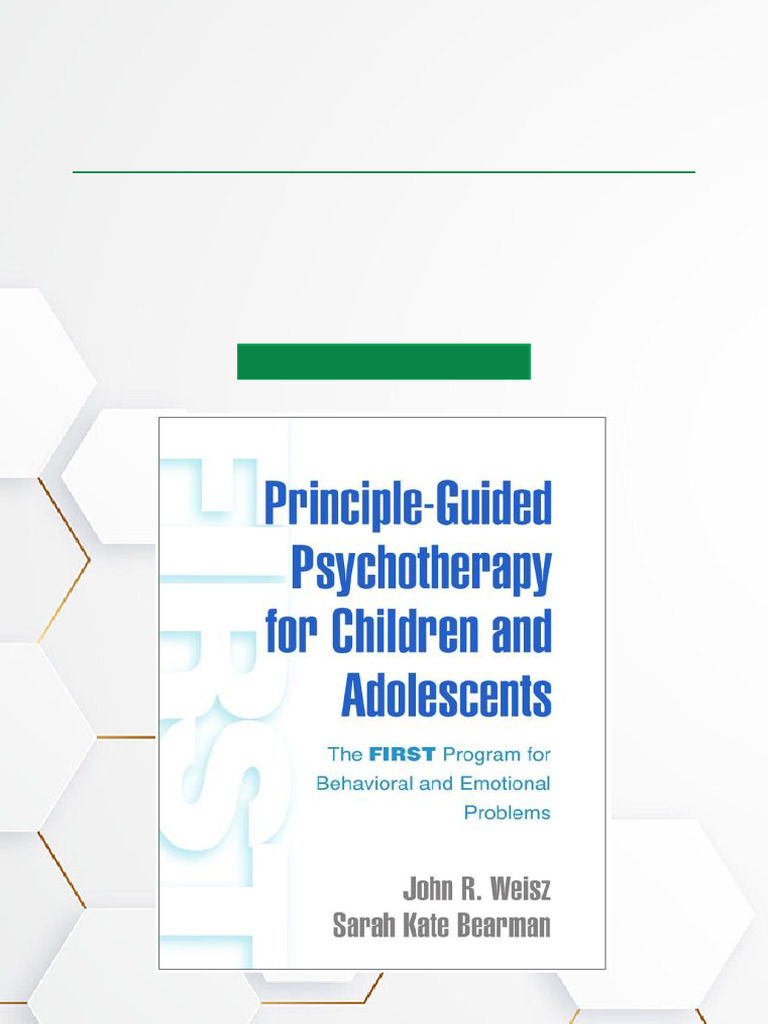 Principle Guided Psychotherapy For Children and Adolescents The FIRST ...