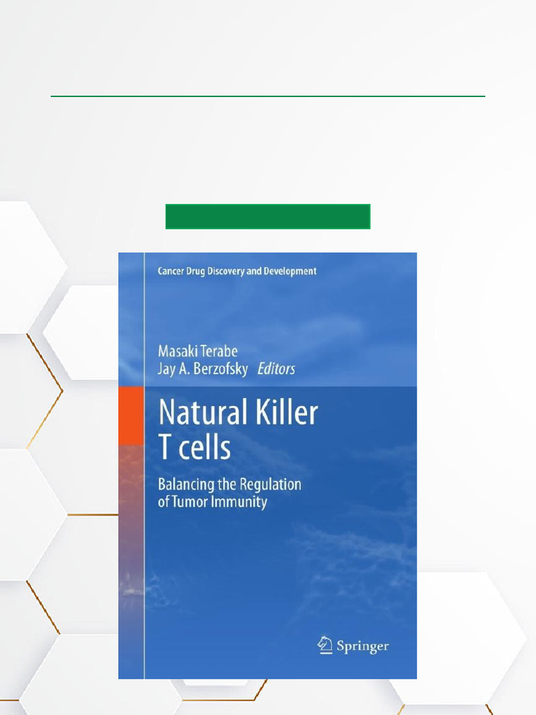 Natural Killer T cells Balancing the Regulation of Tumor Immunity Authorized Download | PDF | T ...