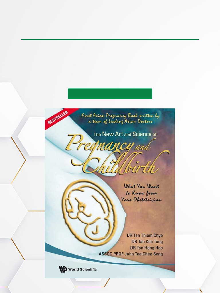 New Art and Science of Pregnancy and Childbirth, The What You Want To ...