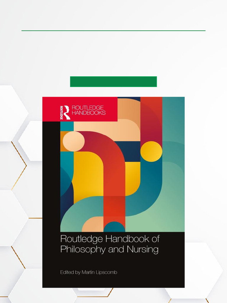Routledge Handbook of Philosophy and Nursing, 1st Edition Digital ...