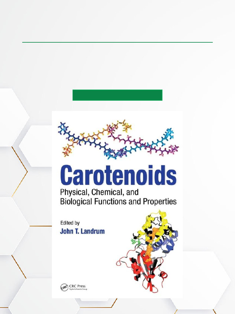 Carotenoids Physical, Chemical, and Biological Functions and Properties - 1st Edition Complete ...