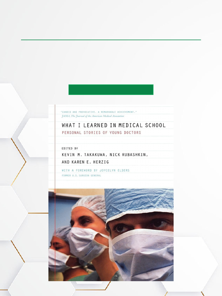 What I Learned in Medical School Personal Stories of Young Doctors, 1st ...