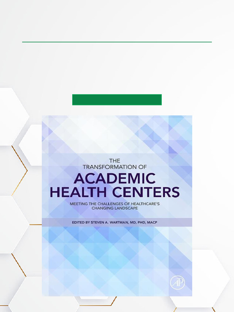 The Transformation of Academic Health Centers Meeting The Challenges of ...