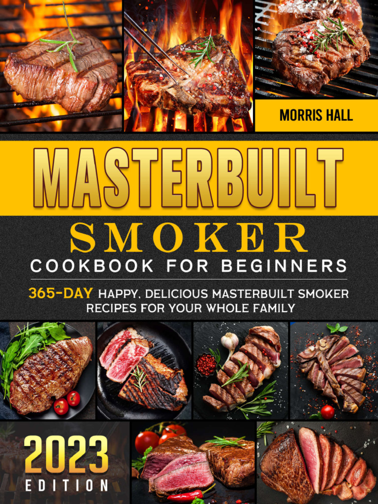 Masterbuilt Smoker Cookbook For Beginners 2023 - Morris Hall | PDF ...