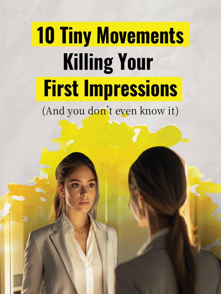 10 Tiny Movements Killing Your First Impression | PDF