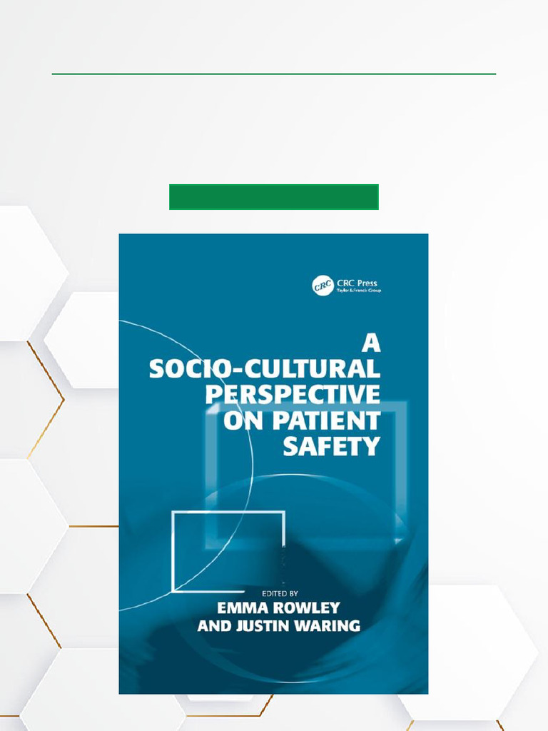 A Socio Cultural Perspective On Patient Safety 1st Edition All Sections ...