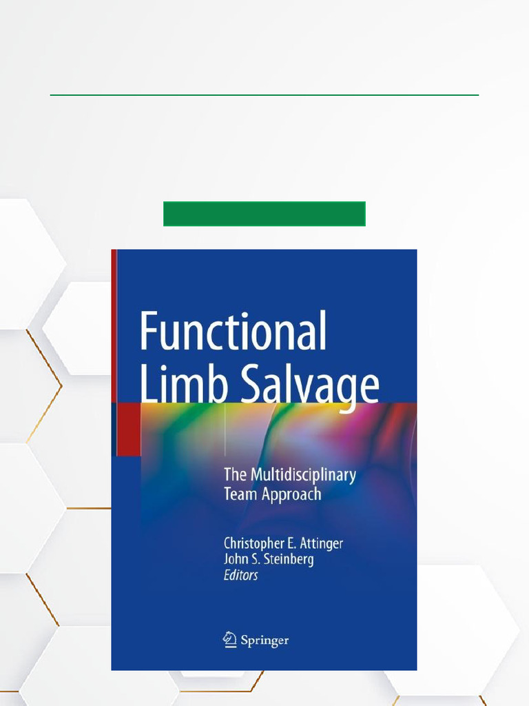 Functional Limb Salvage The Multidisciplinary Team Approach All-in-One ...