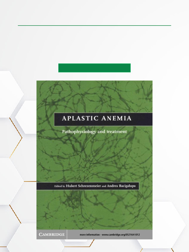 Aplastic Anemia Pathophysiology and Treatment, 1st Edition All Format ...