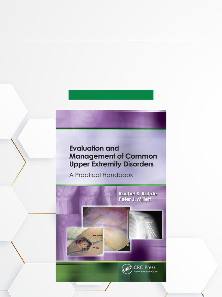 Evaluation and Management of Common Upper Extremity Disorders A ...