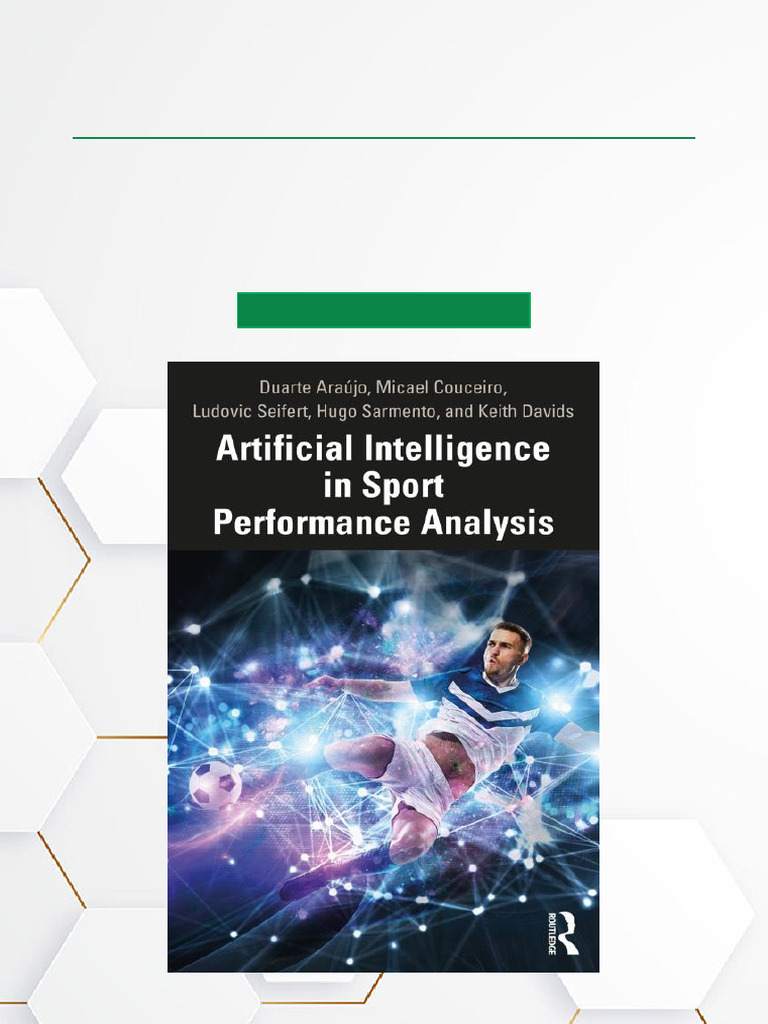 Artificial Intelligence in Sport Performance Analysis, 1st Edition Scribd Download | PDF ...