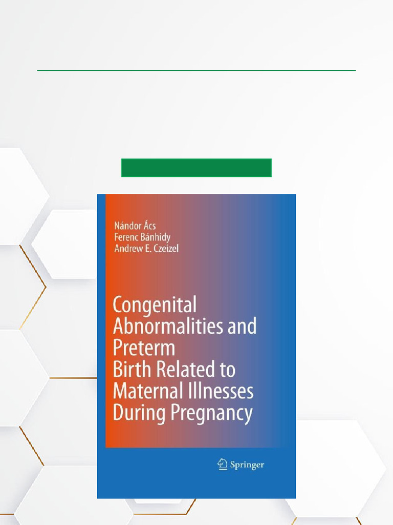 Congenital Abnormalities and Preterm Birth Related To Maternal ...