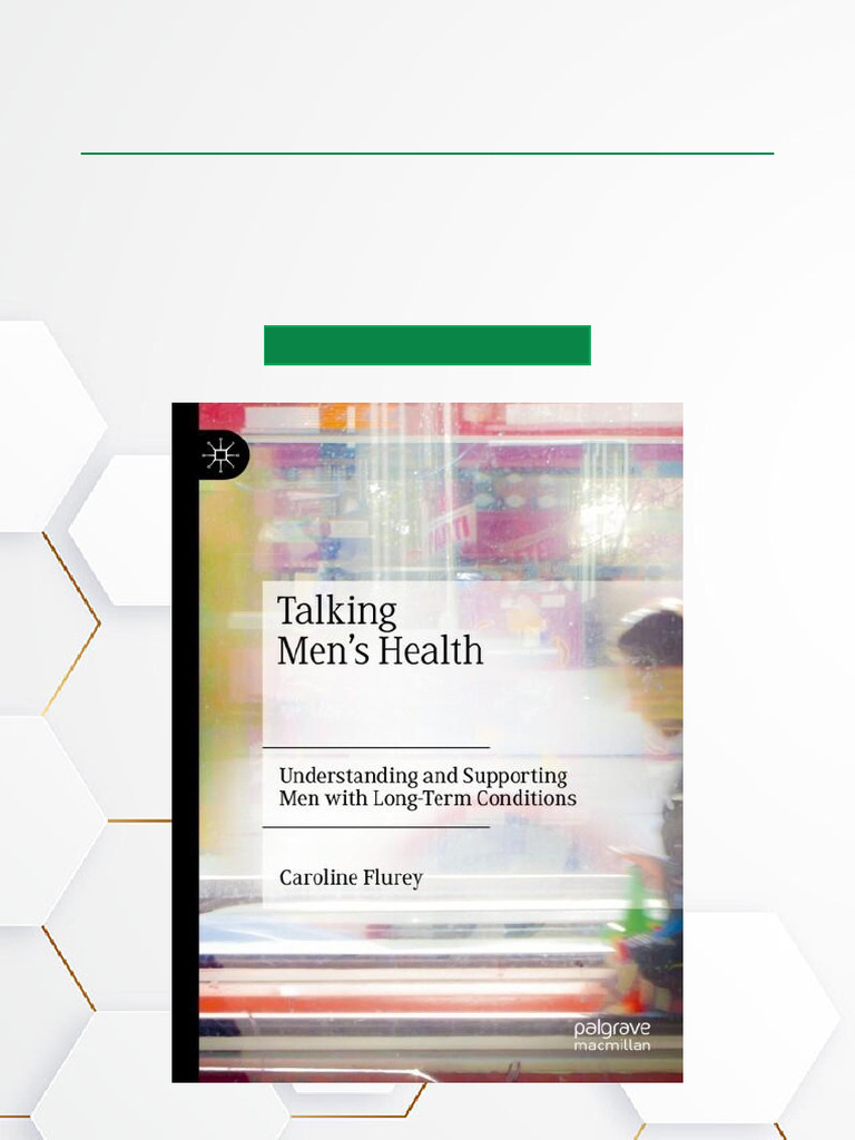 Talking Men's Health Understanding and Supporting Men With Long Term ...