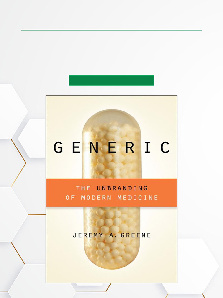 Generic The Unbranding of Modern Medicine PDF DOCX DOWNLOAD | PDF | Generic Drug | Health Care
