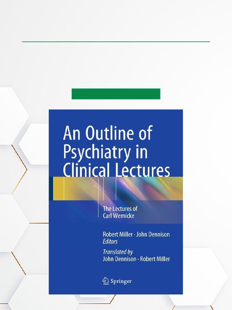 An Outline of Psychiatry in Clinical Lectures The Lectures of Carl ...