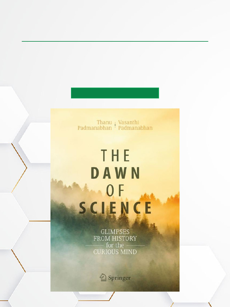 The Dawn of Science Glimpses From History For The Curious Mind Complete ...