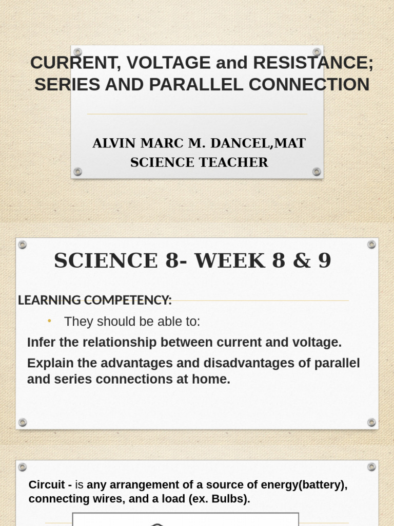 CURRENT, VOLTAGE, RESISTANCE (WEEK 8 and 9) | PDF | Series And Parallel ...