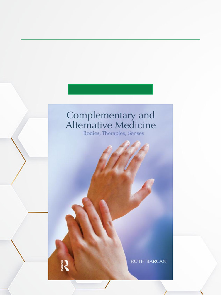 Complementary and Alternative Medicine Bodies, Therapies, Senses - 1st ...