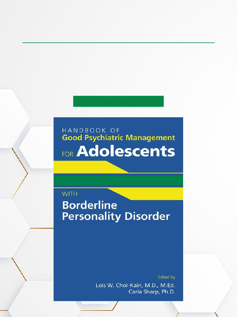 Handbook of Good Psychiatric Management For Adolescents With Borderline Personality Disorder ...