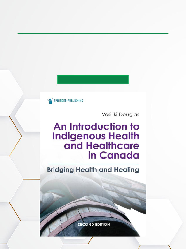 An Introduction To Indigenous Health and Healthcare in Canada Bridging ...