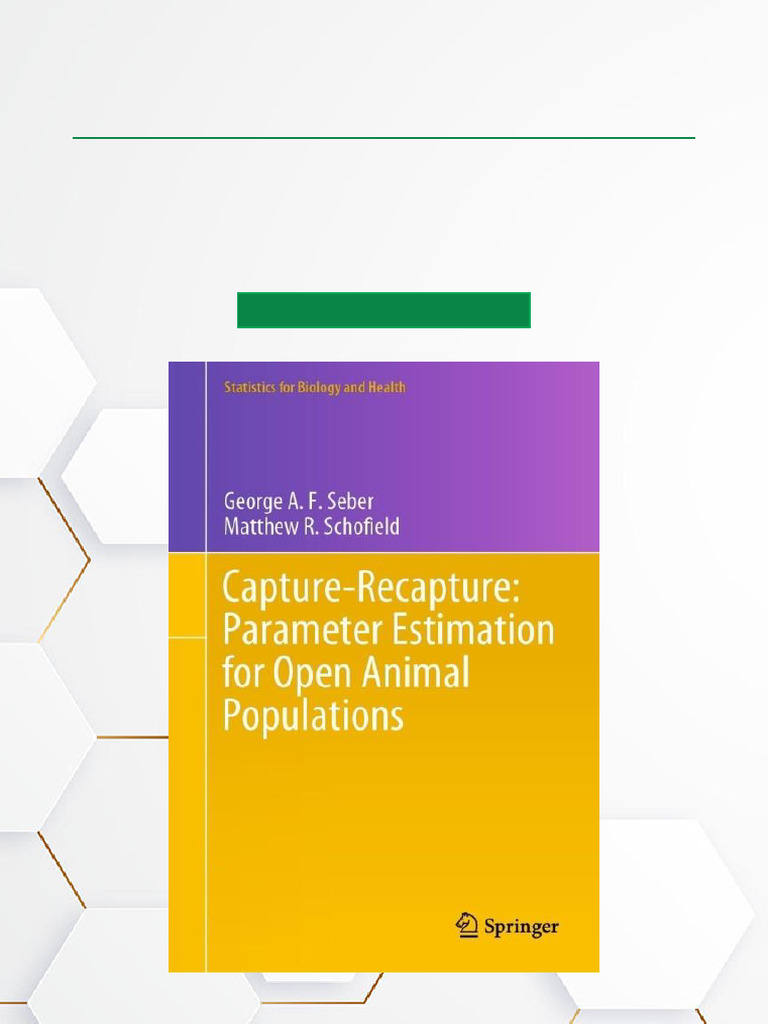 Capture Recapture Parameter Estimation For Open Animal Populations (FULL VERSION DOWNLOAD) | PDF ...