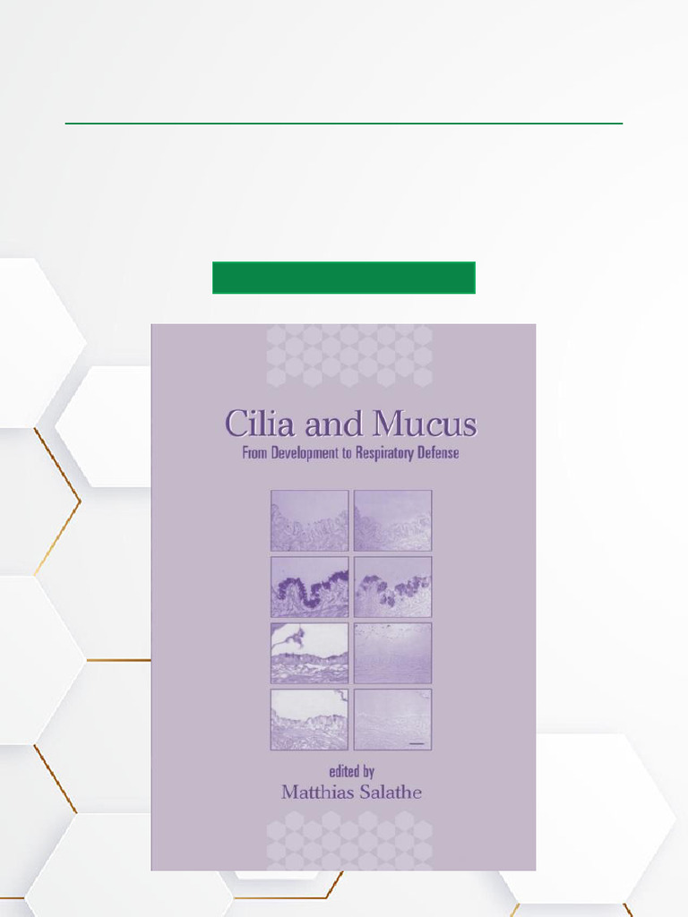 Cilia and Mucus From Development To Respiratory Defense - 1st Edition ...