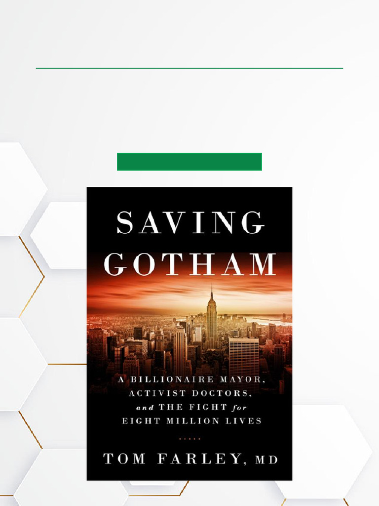Saving Gotham A Billionaire Mayor, Activist Doctors, and The Fight For Eight Million Lives Ebook ...