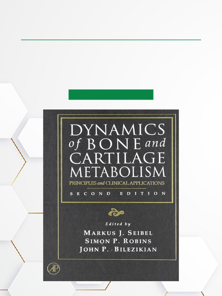 Dynamics of Bone and Cartilage Metabolism Principles and Clinical Applications, 2nd Edition ...