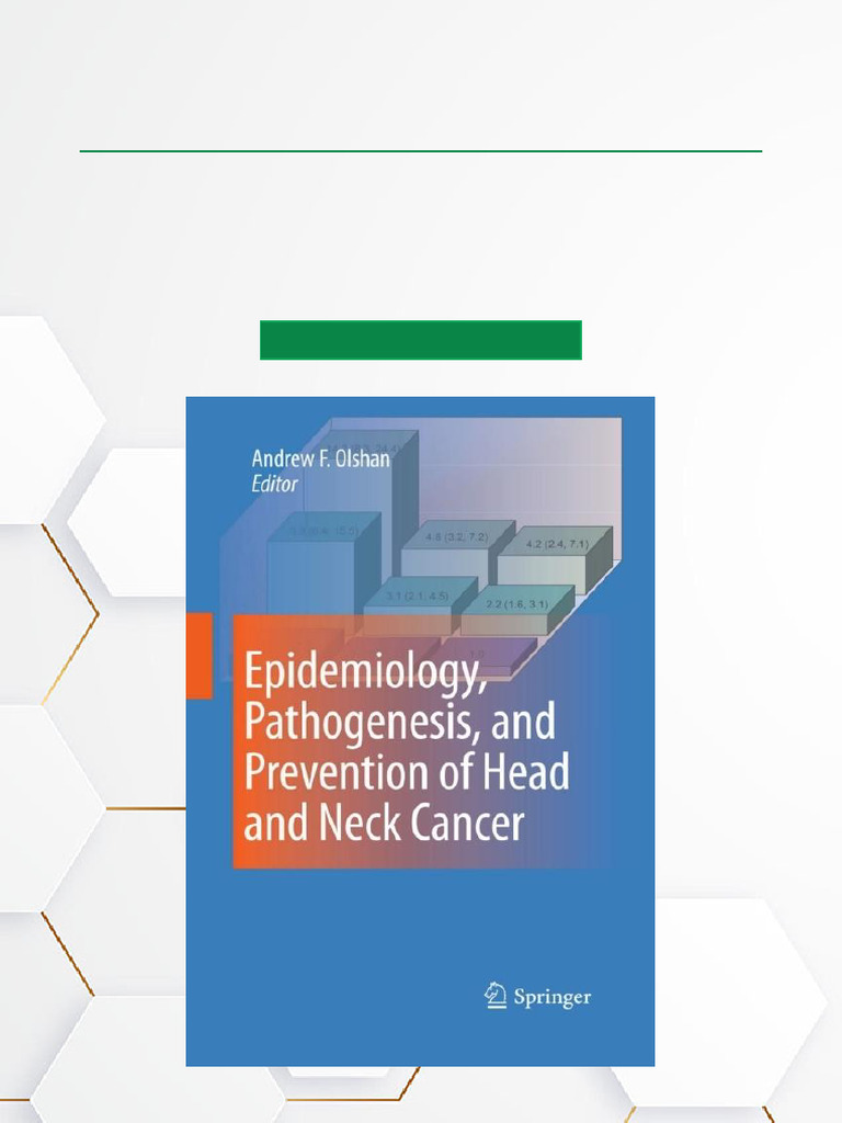 Epidemiology, Pathogenesis, and Prevention of Head and Neck Cancer, 1st Edition Total Access ...