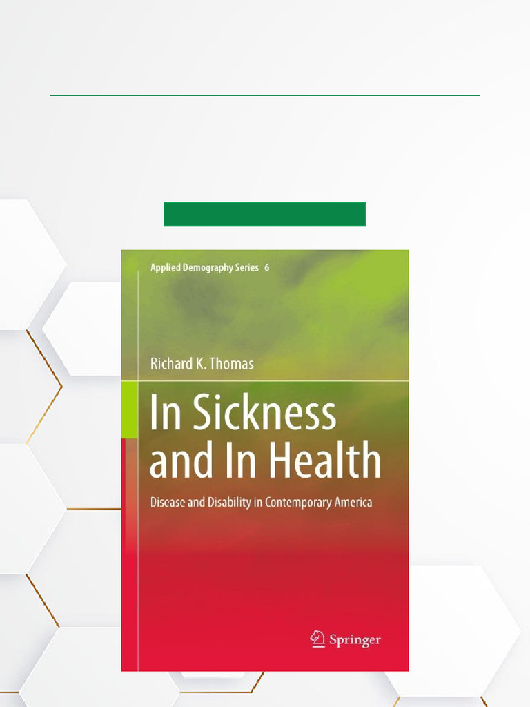 In Sickness and in Health Disease and Disability in Contemporary America FULL PDF DOCX DOWNLOAD ...