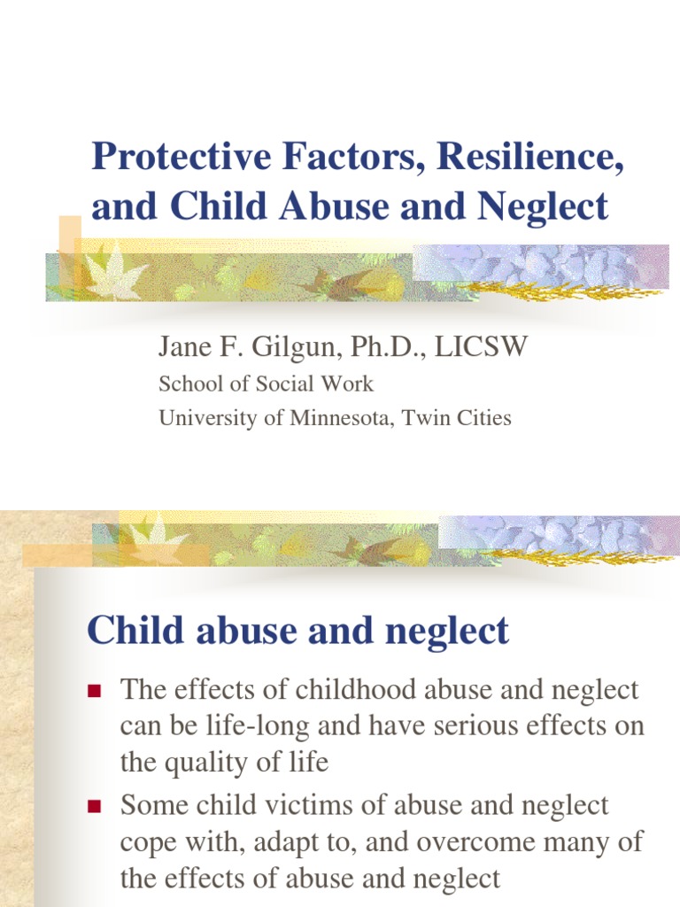 Protective Factors, Resilience, and Child Abuse and Neglect: A Powerpoint Presentation | PDF ...