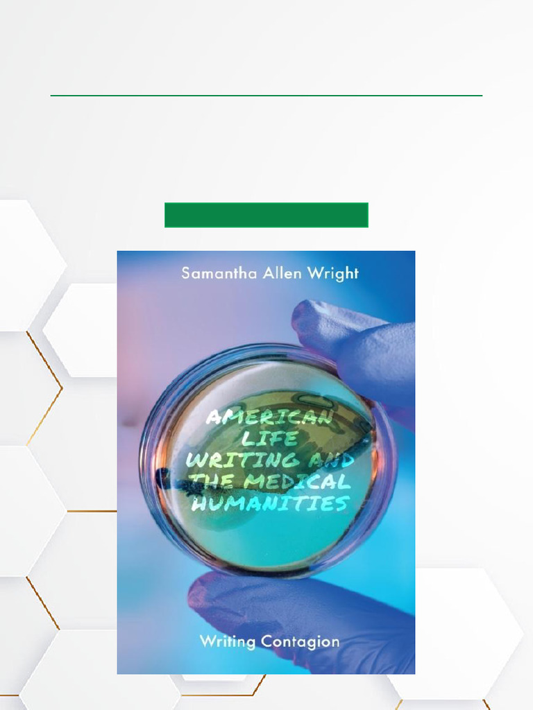 American Life Writing and The Medical Humanities Writing Contagion ...