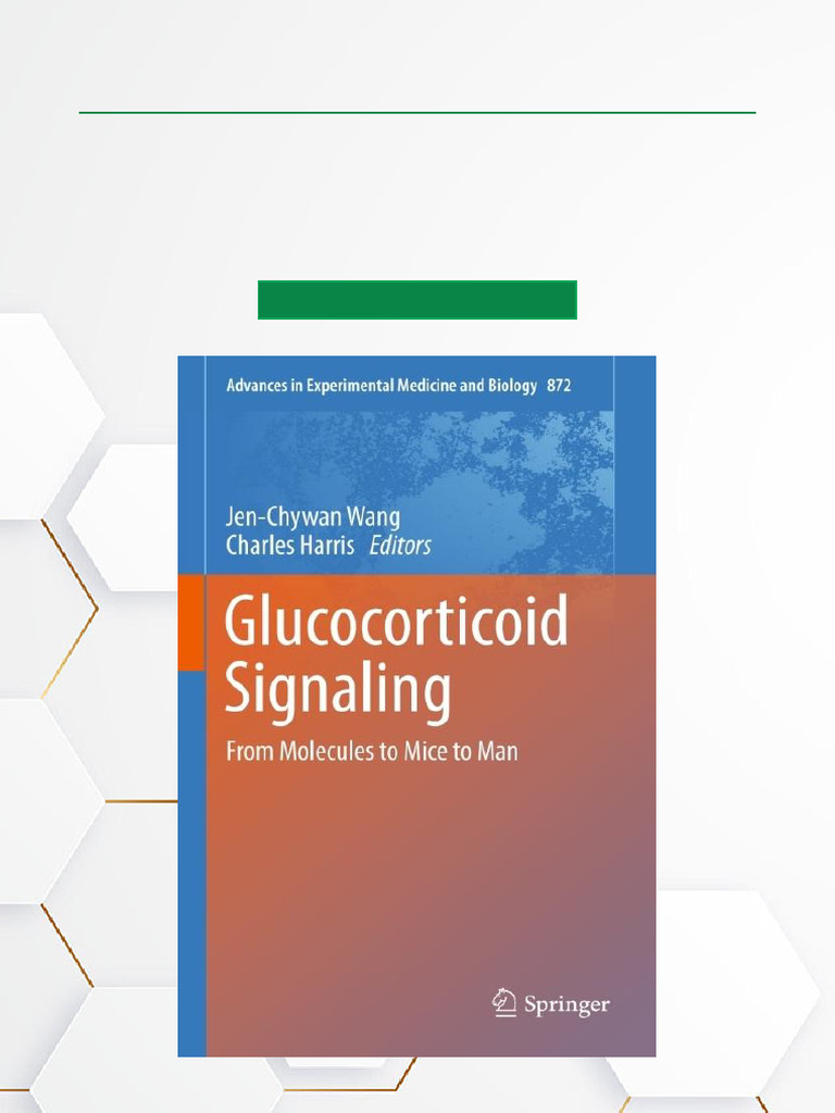 Glucocorticoid Signaling From Molecules To Mice To Man Complete Chapter ...