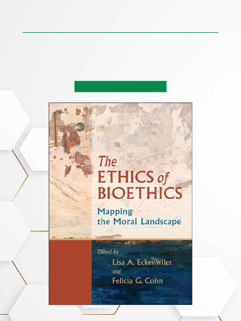 The Ethics of Bioethics Mapping The Moral Landscape Official Ebook Release | PDF | Bioethics