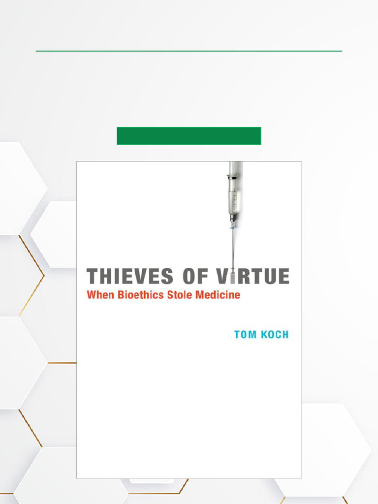 Thieves of Virtue When Bioethics Stole Medicine Full Access Download | PDF | Bioethics | Liberal ...