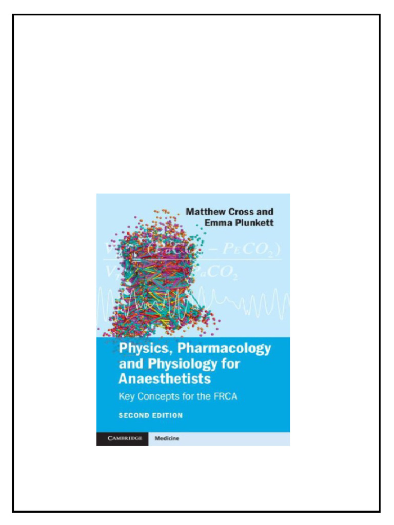 Physics Pharmacology and Physiology For Anaesthetists Key Concepts For The Frca Draft 2ed Cross ...