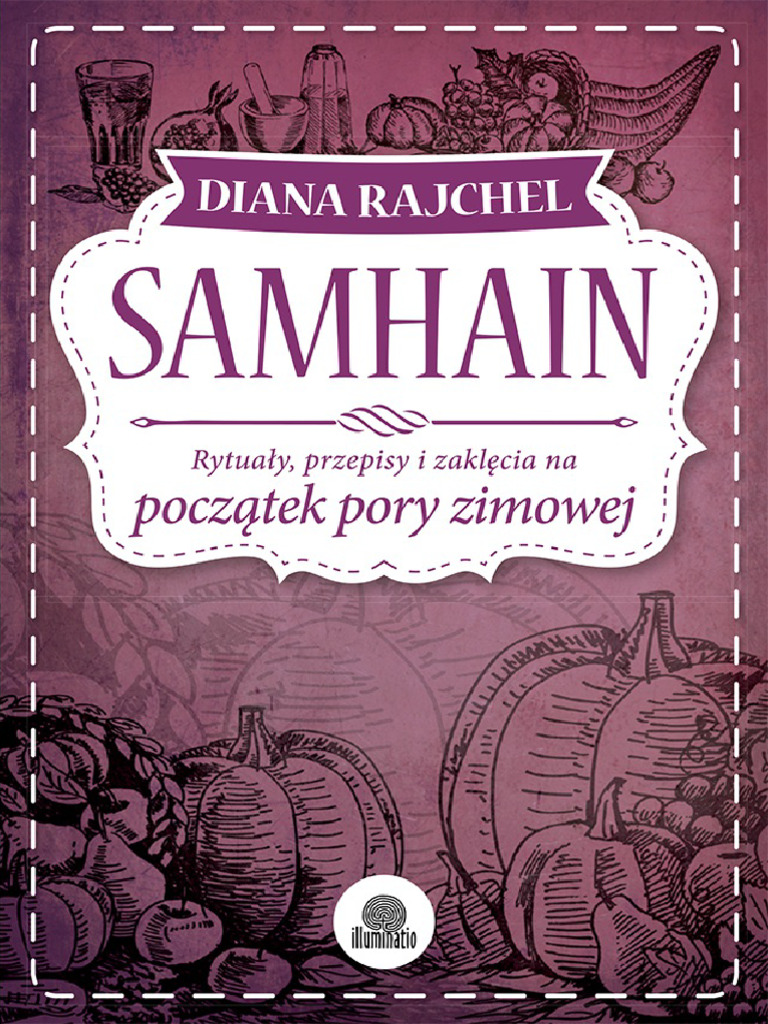 Samhain. Rytualy Przepisy I Zaklęcia Diana Rajchel | PDF