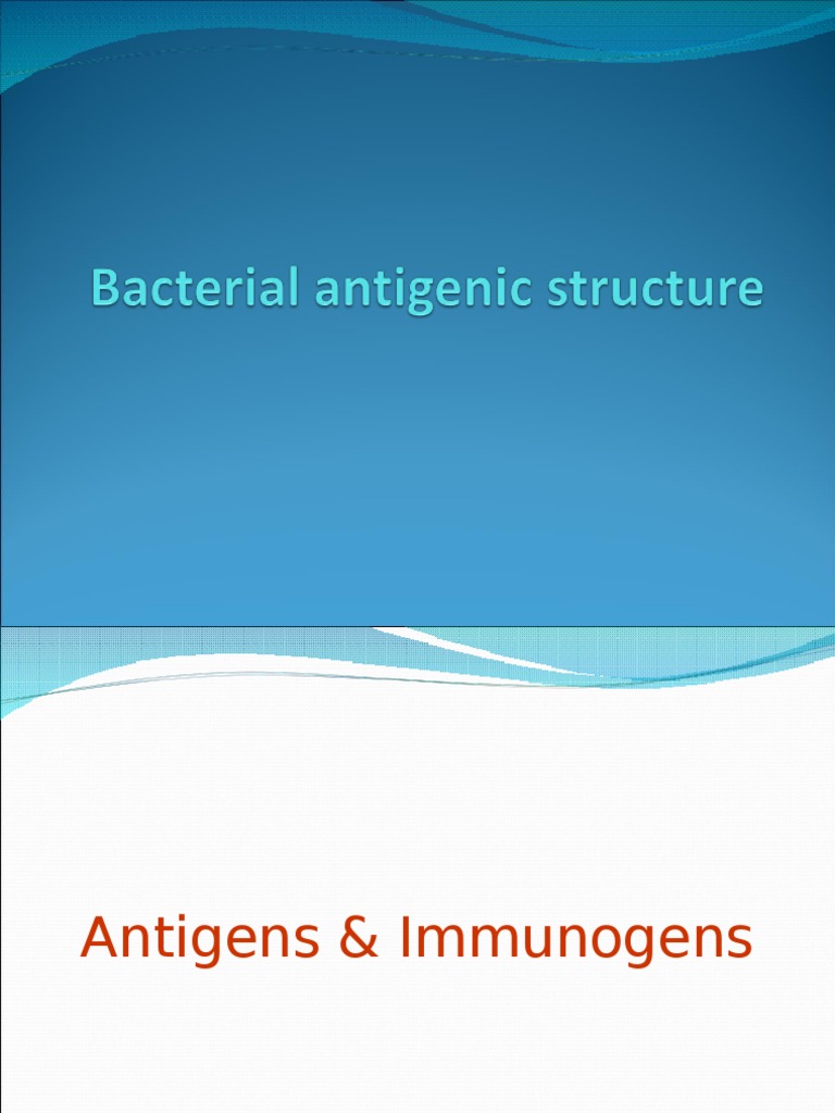 Antigenic Structures of Bacteria | PDF | Antigen | Immunogenicity