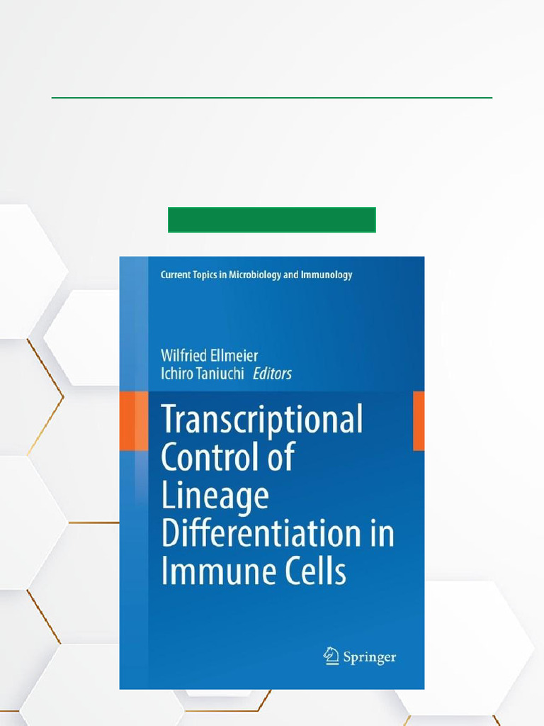Transcriptional Control of Lineage Differentiation in Immune Cells ...