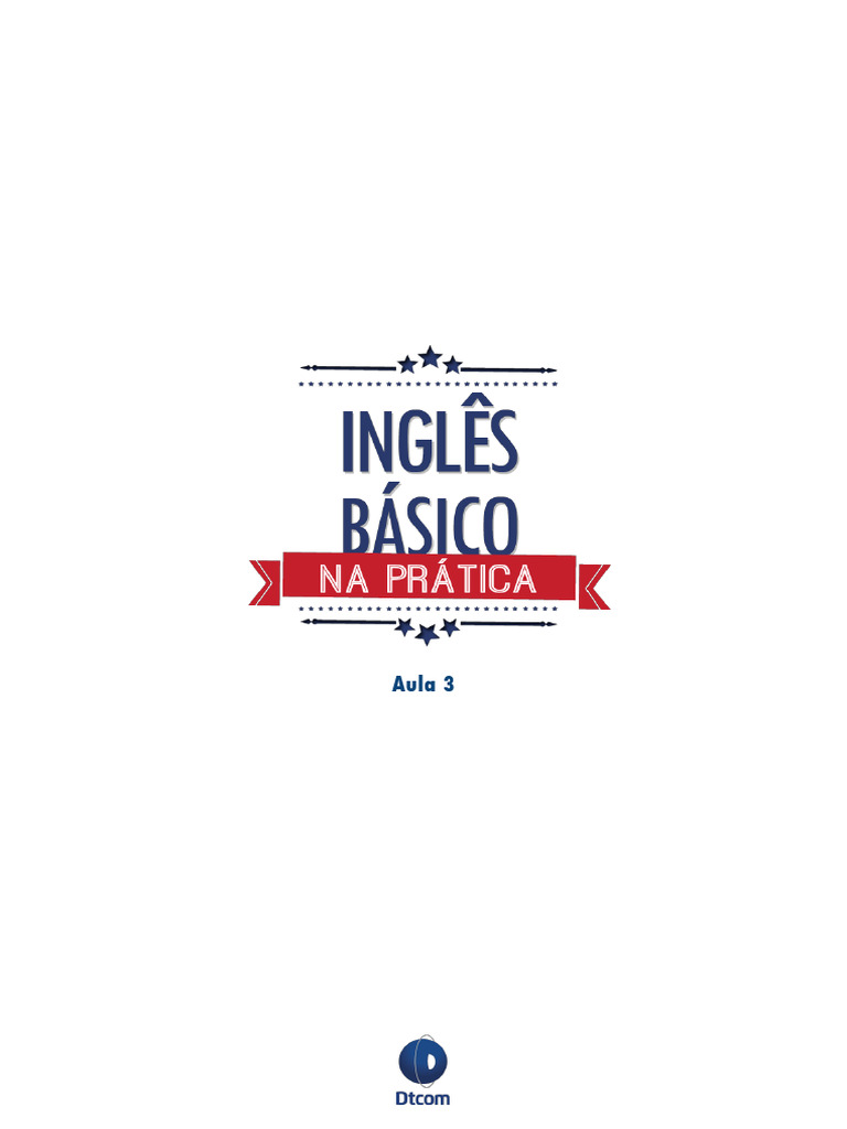 Ingles Basico Na Pratica Aula3 | PDF | Língua inglesa | Português (idioma)