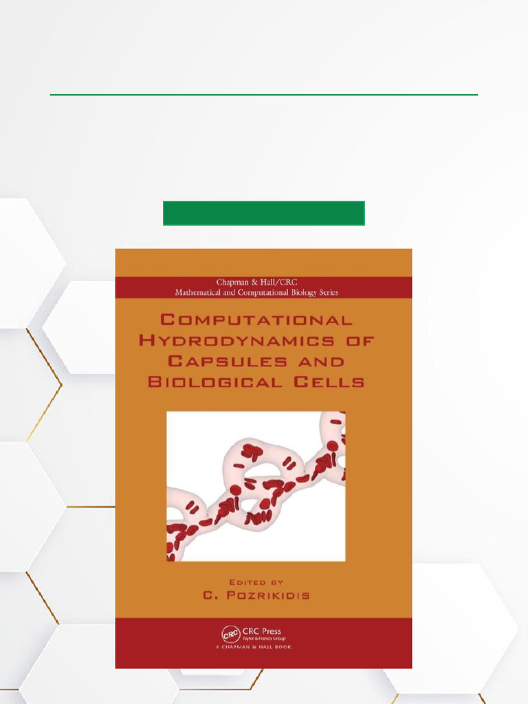 Computational Hydrodynamics of Capsules and Biological Cells, 1st Edition Complete Ebook Edition ...