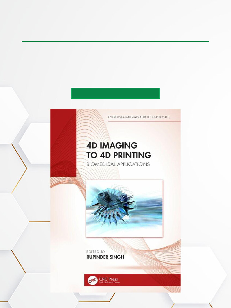 4D Imaging To 4D Printing Biomedical Applications, 1st Edition Official Ebook Release | PDF ...