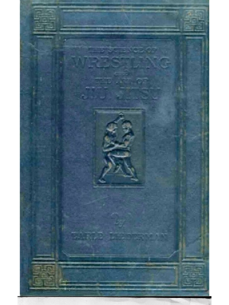 (1923) The Science of Wrestling The Art of Jiu Jutsu - Earle Liederman ...