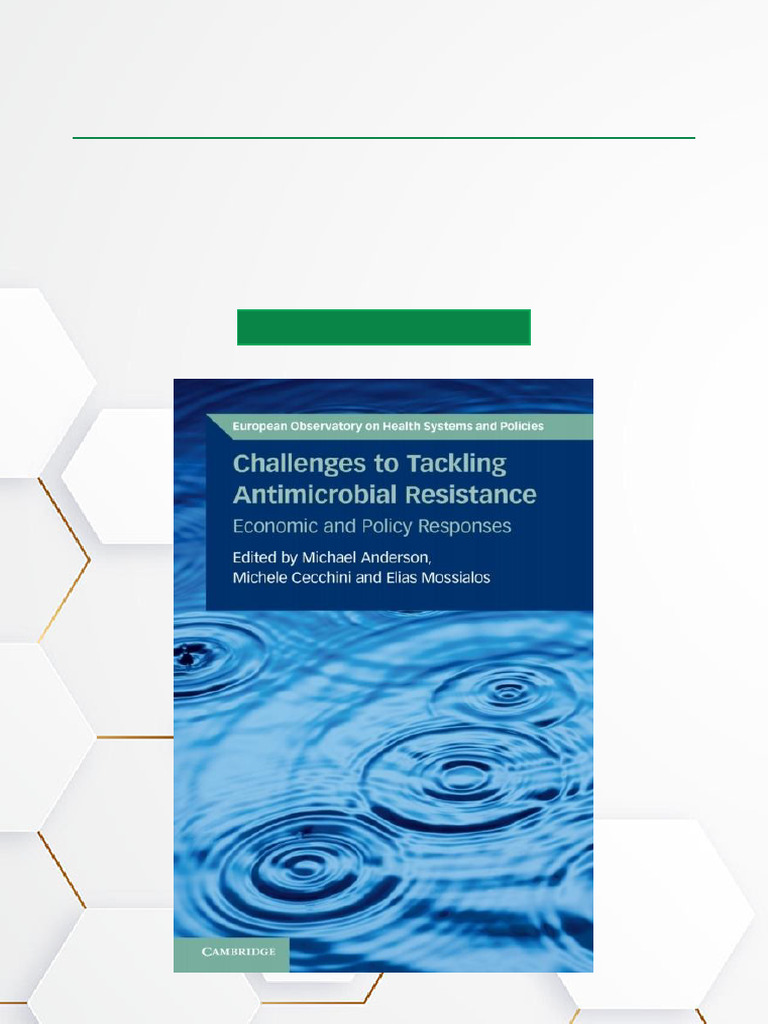 Challenges To Tackling Antimicrobial Resistance Economic and Policy ...